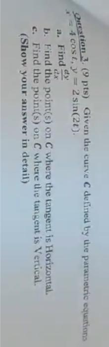 Solved gurestion 3. ( 9 pts) Given the curve C defined by | Chegg.com