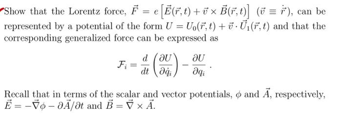 Solved Show that the Lorentz force, | Chegg.com