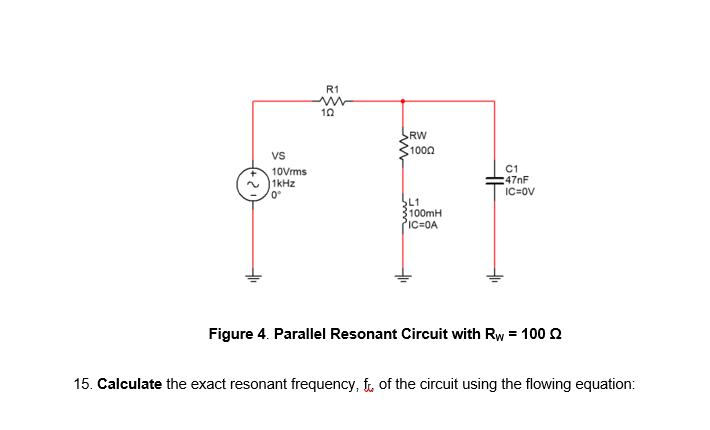 Solved Figure 4. ﻿Parallel Resonant Circuit with RW=100Ω15. | Chegg.com