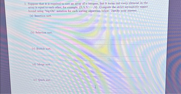 Solved 1. Suppose that it is required to sort an array of n | Chegg.com
