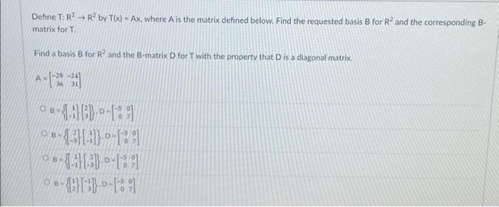 Solved Define T:R2→R2 by T(x)=Ax, where A is the matrix | Chegg.com