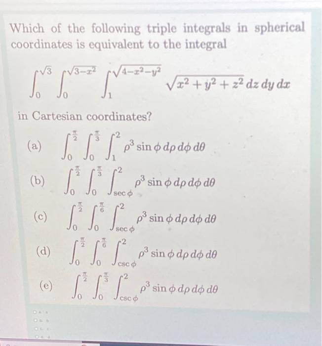 Solved Which of the following triple integrals in spherical | Chegg.com