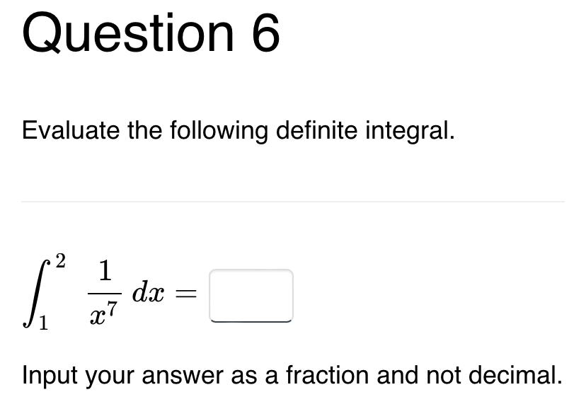 Solved Question 6Evaluate the following definite | Chegg.com