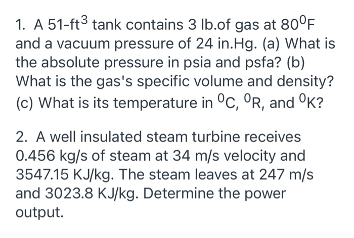 Solved 1. A 51-ft3 tank contains 3 lb.of gas at 80°F and a | Chegg.com