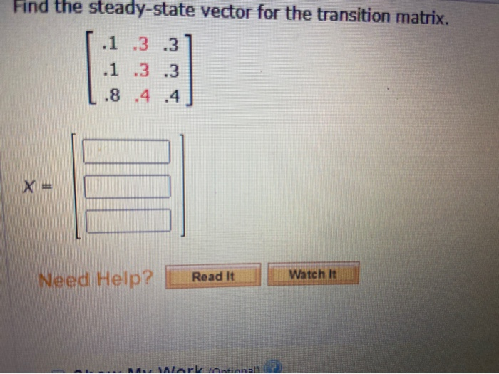 Solved Find the steady-state vector for the transition | Chegg.com