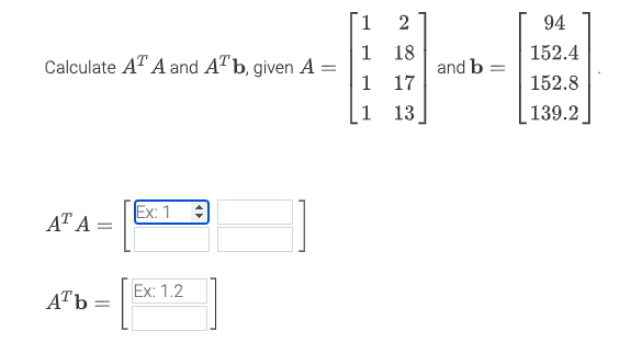 Solved Calculate ATA and ATb, ﻿given A=[12118117113] ﻿and | Chegg.com