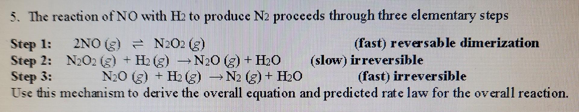 Solved 5. The reaction of NO with H2 to produce N2 proceeds | Chegg.com