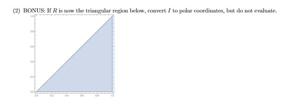 Solved I=∬_(R) (dxdy)/((1+x^(2)+y^(2))^((3)/(2)))(2) ﻿BONUS: | Chegg.com