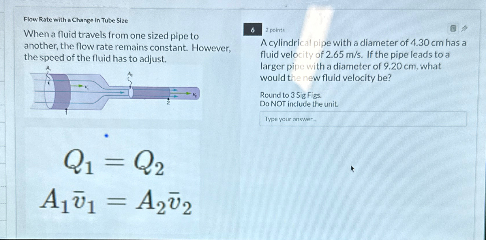 Solved Flow Rate with a Change in Tube SizeWhen a fluid | Chegg.com