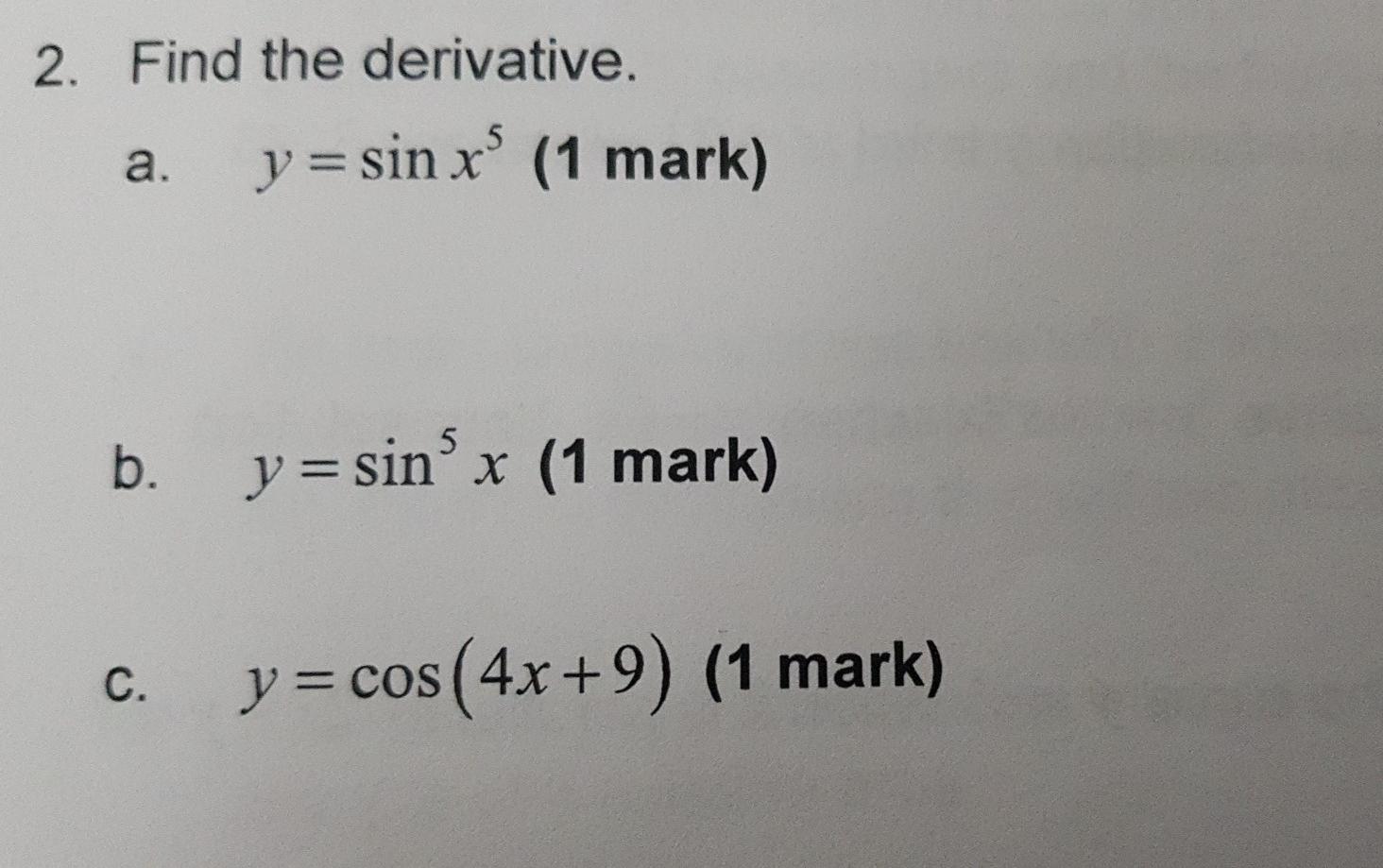Solved 2. Find the derivative. y=sin x® (1 mark) a. b. y = | Chegg.com