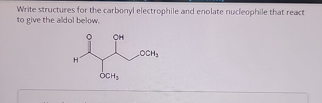 Solved Write structures for the carbonyl electrophile and | Chegg.com