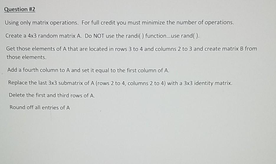 Solved Question #2 Using only matrix operations. For full | Chegg.com