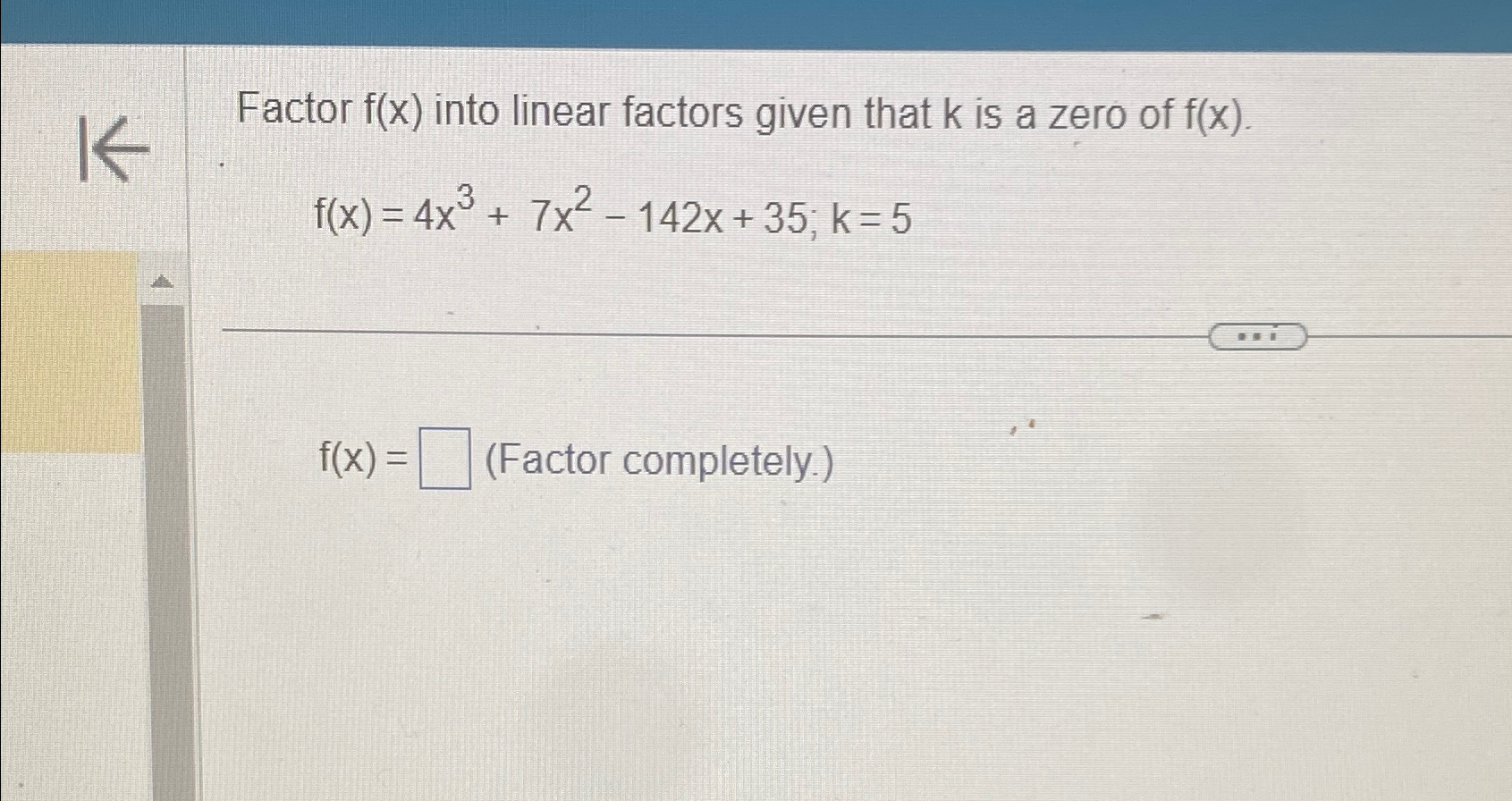 Solved Factor f(x) ﻿into linear factors given that k ﻿is a | Chegg.com