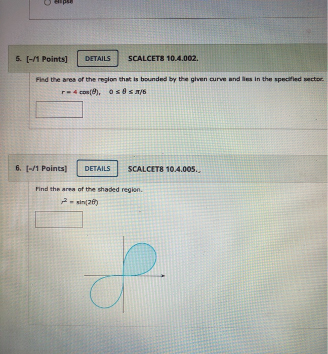 Solved ellipse 5. [-/1 Points] DETAILS SCALCET8 10.4.002. | Chegg.com