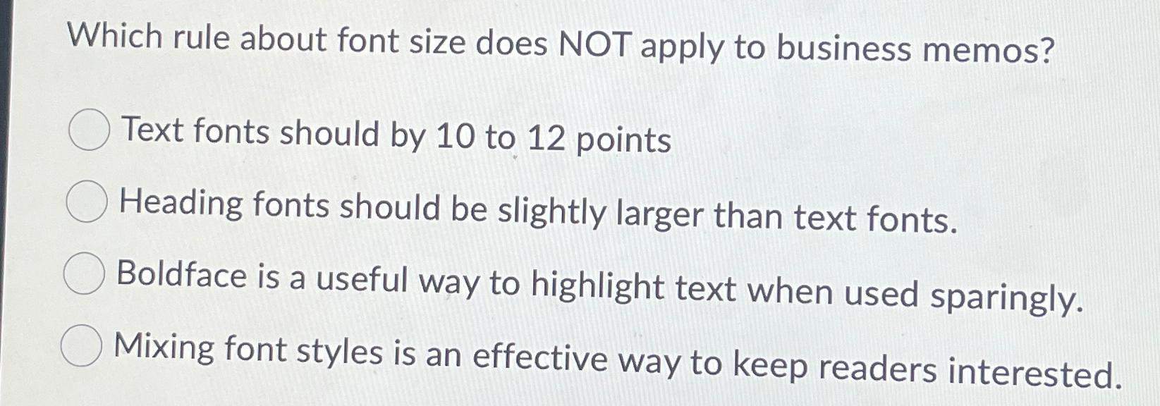 Solved Which rule about font size does NOT apply to business | Chegg.com
