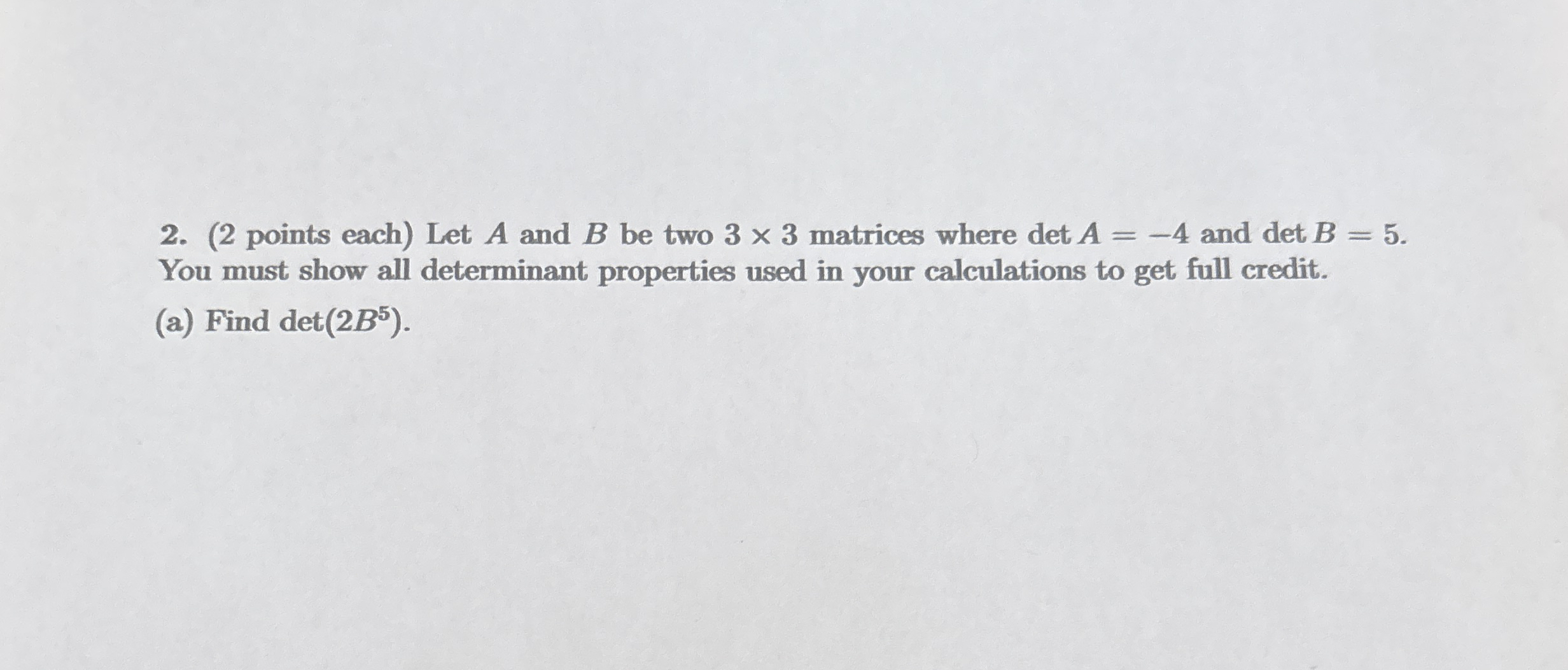 Solved (2 ﻿points each) ﻿Let A and B ﻿be two 3×3 ﻿matrices | Chegg.com