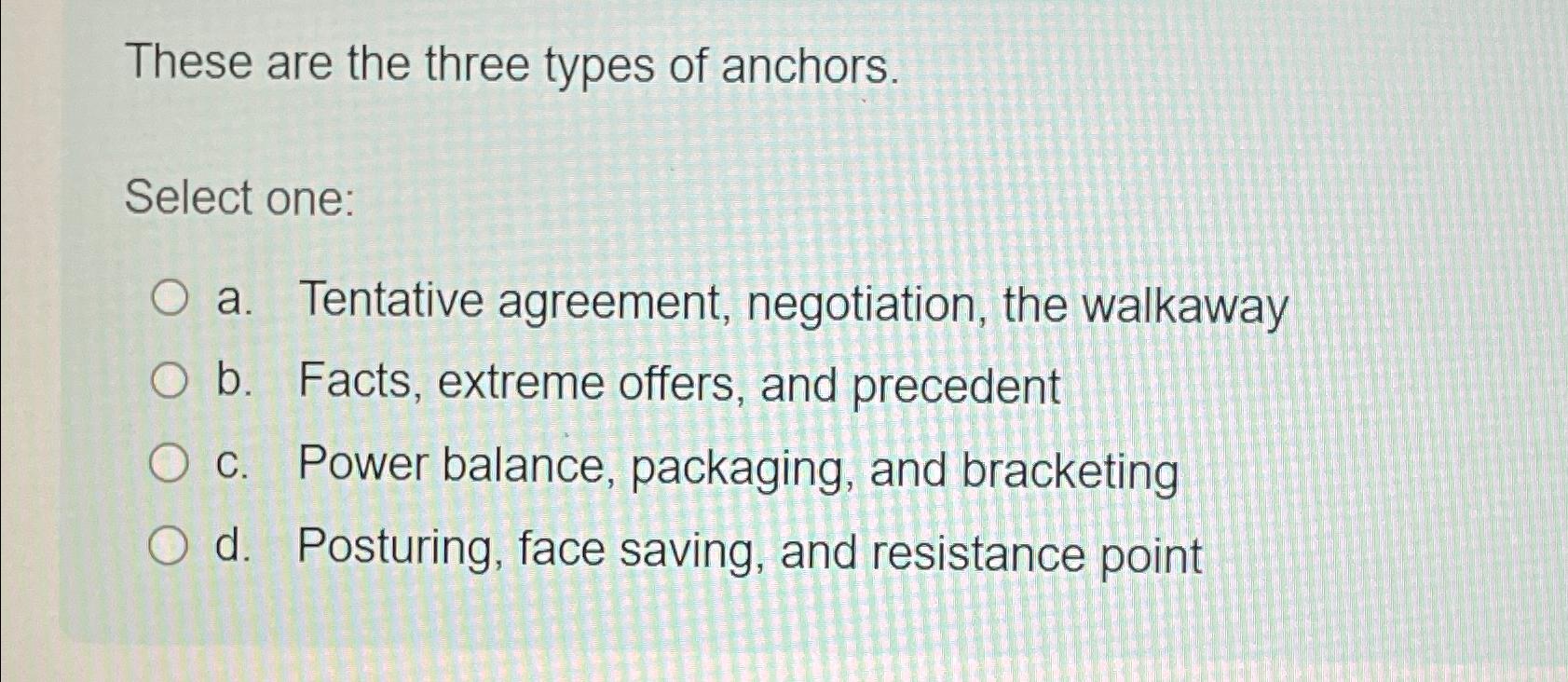 Solved These are the three types of anchors.Select one:a. | Chegg.com