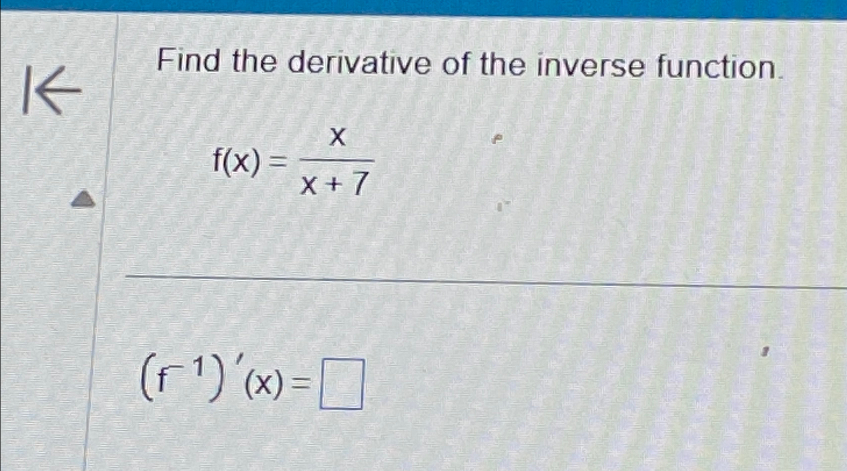 Solved Find the derivative of the inverse | Chegg.com