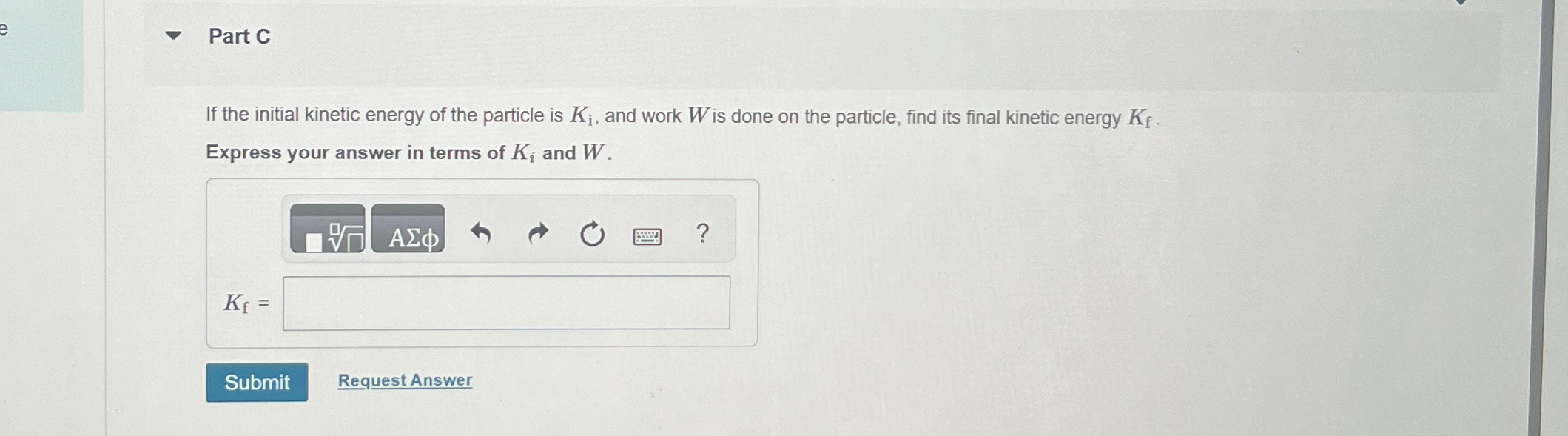 Solved Part CIf the initial kinetic energy of the particle | Chegg.com