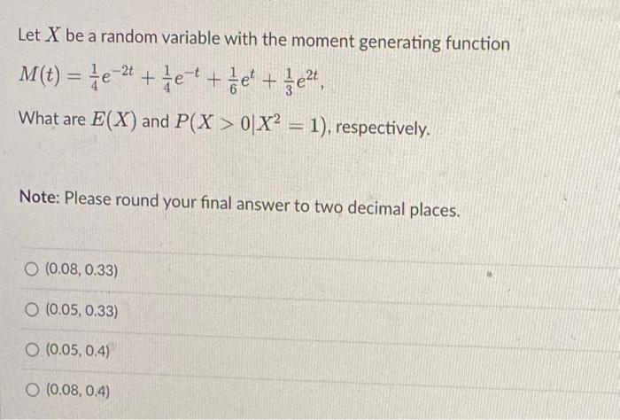 Solved Let X be a random variable with the moment generating | Chegg.com