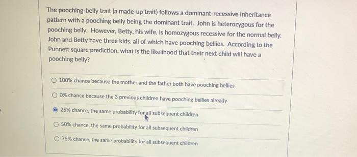 Solved The pooching-belly trait (a made-up trait) follows a | Chegg.com