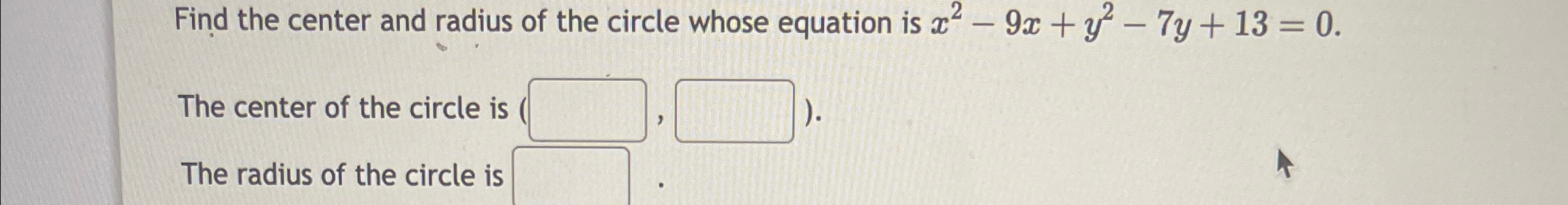Solved Find the center and radius of the circle whose | Chegg.com