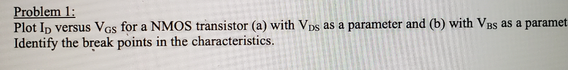 Problem 1:Plot ID ﻿versus VGS ﻿for a NMOS transistor | Chegg.com