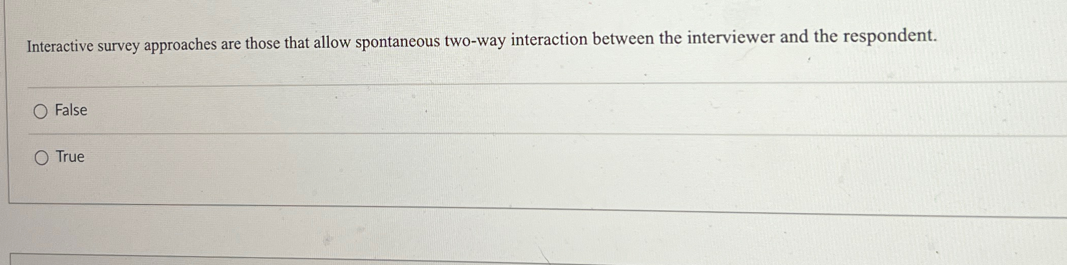 Solved Interactive survey approaches are those that allow | Chegg.com