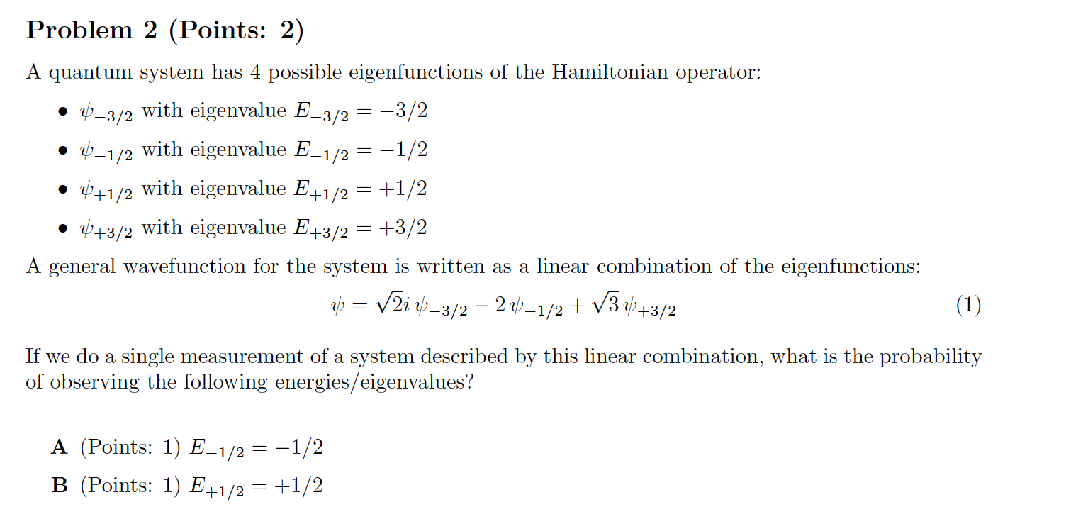 Solved Problem 2 (Points: 2)A quantum system has 4 ﻿possible | Chegg.com