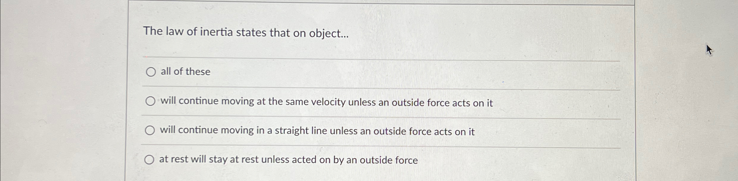 Solved The law of inertia states that on object...all of | Chegg.com