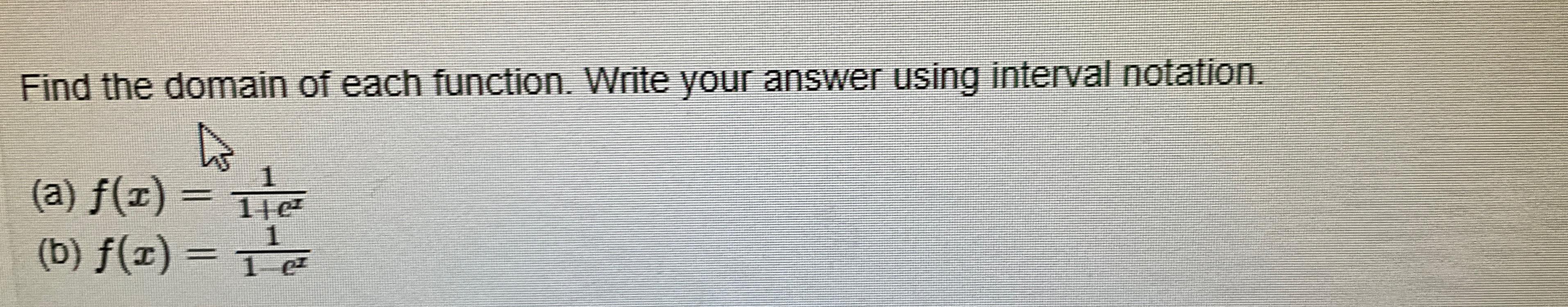 Solved Find the domain of each function. Write your answer | Chegg.com