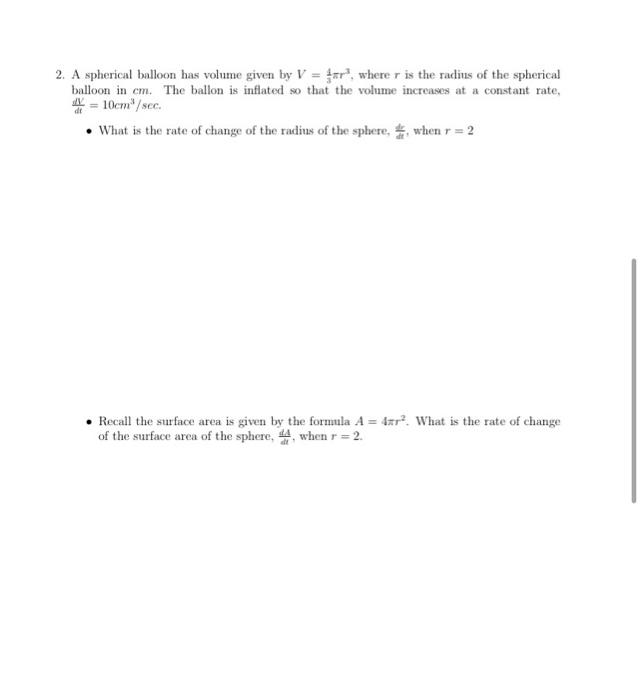 Solved 2. A spherical balloon has volume given by V = far", | Chegg.com