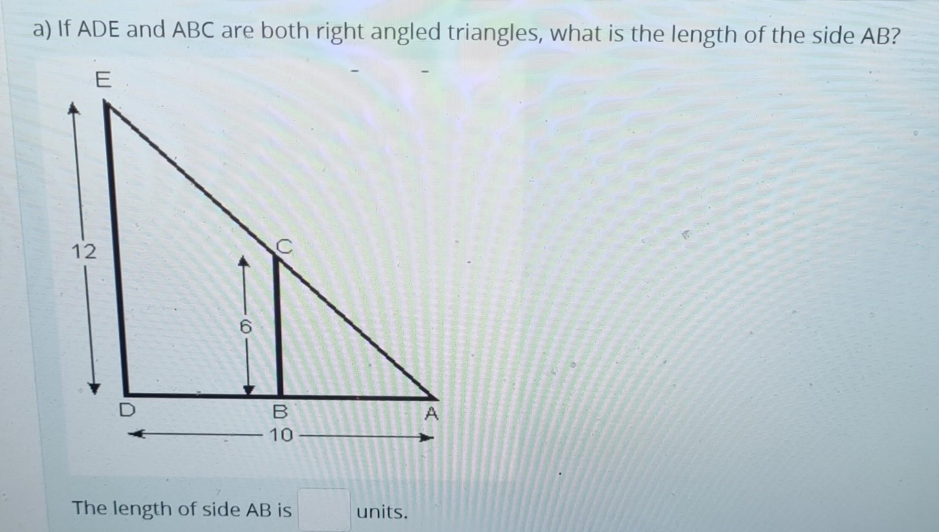 Solved a) If ADE and ABC are both right angled triangles, | Chegg.com