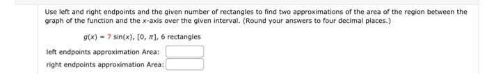 Solved Use left and right endpoints and the given number of | Chegg.com