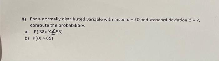 Solved 8) For a normally distributed variable with mean u = | Chegg.com
