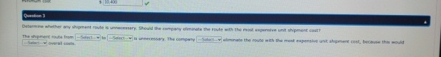 Solved Question 3Determine whether any shipment route is | Chegg.com