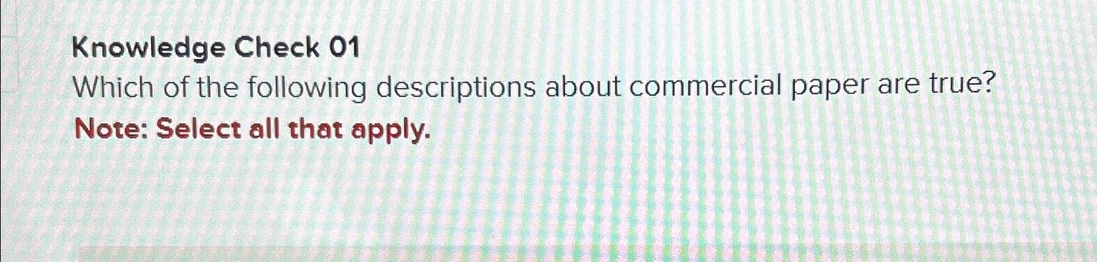 Solved Knowledge Check 01Which of the following descriptions | Chegg.com
