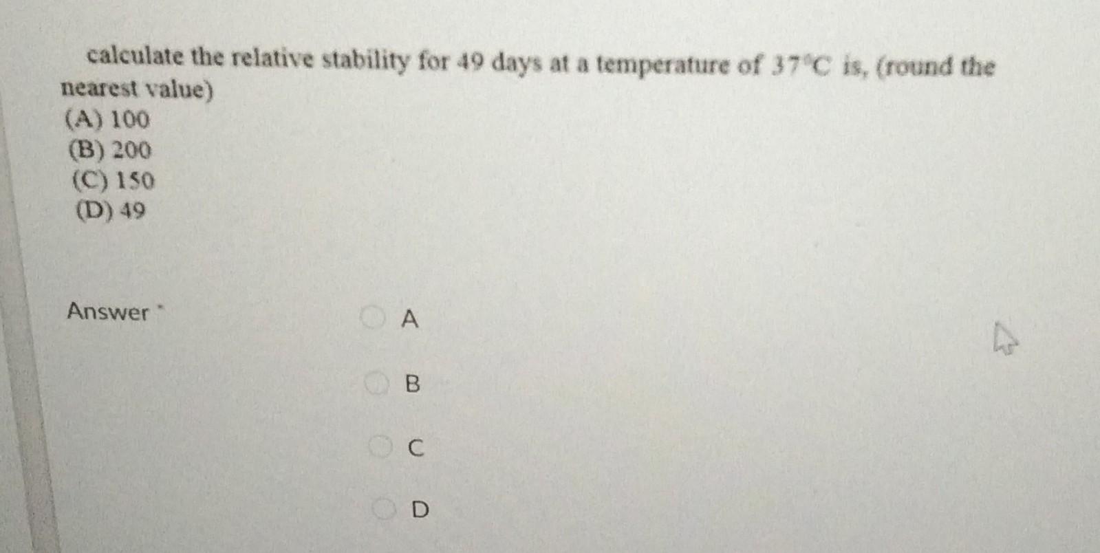 Solved calculate the relative stability for 49 days at a | Chegg.com