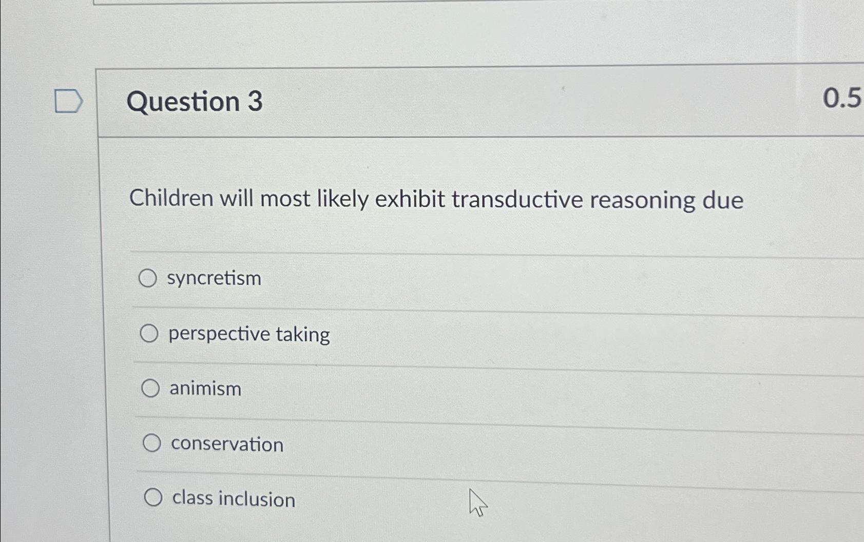 Solved Question 30.5Children will most likely exhibit | Chegg.com