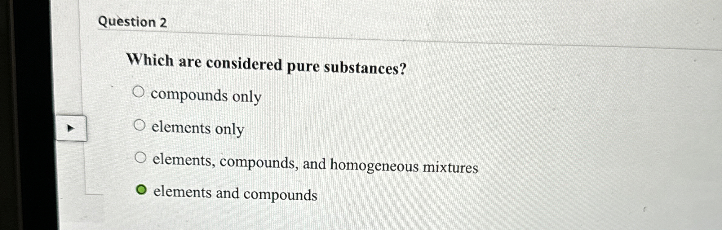 Solved Question 2Which are considered pure | Chegg.com