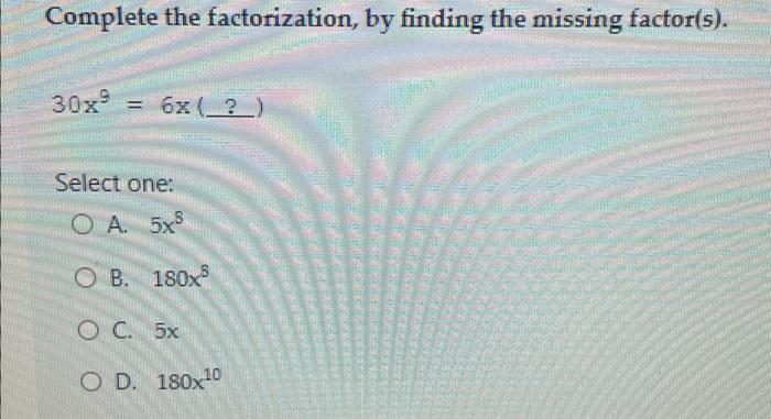 Solved Complete the factorization, by finding the missing | Chegg.com