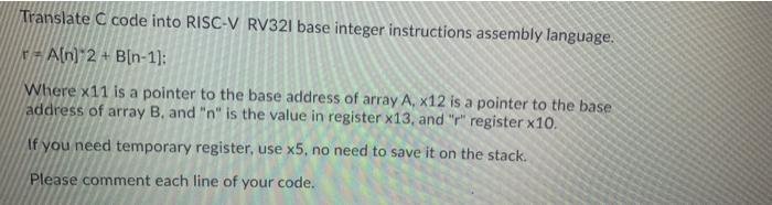 Solved Translate C code into RISC-V RV321 base integer | Chegg.com