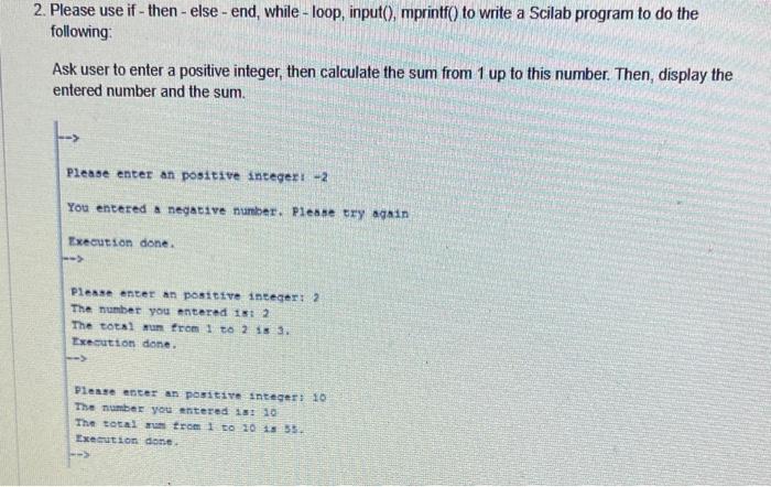 Solved 2. Please use if-then-else - end, while - loop, | Chegg.com
