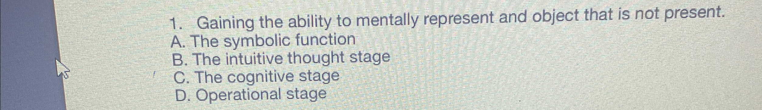 Solved Gaining the ability to mentally represent and object | Chegg.com