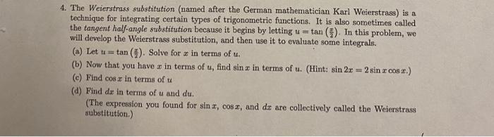 Solved 4. The Weierstrass substitution (named after the | Chegg.com