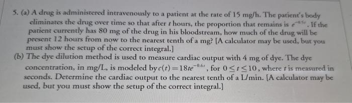 Solved 5. (a) A drug is administered intravenously to a | Chegg.com