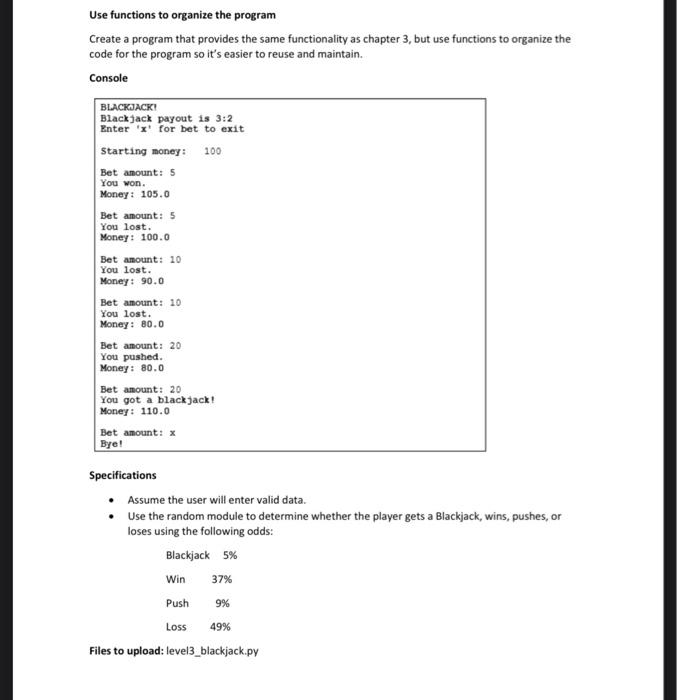 Solved Use functions to organize the program Create a | Chegg.com