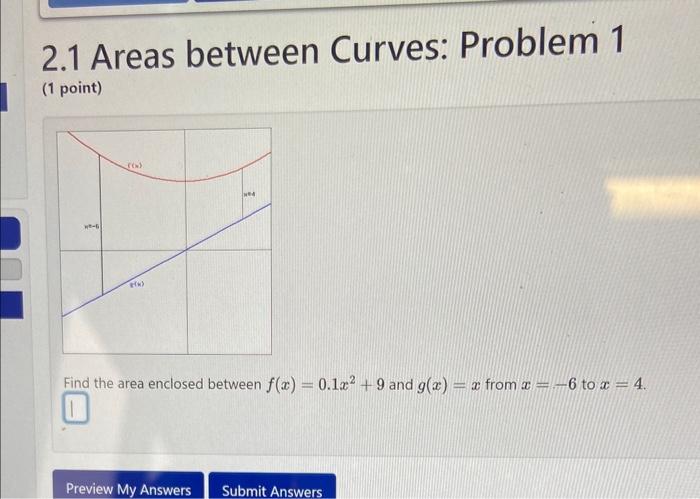 Solved 2.1 Areas between Curves: Problem 1 (1 point) Find | Chegg.com