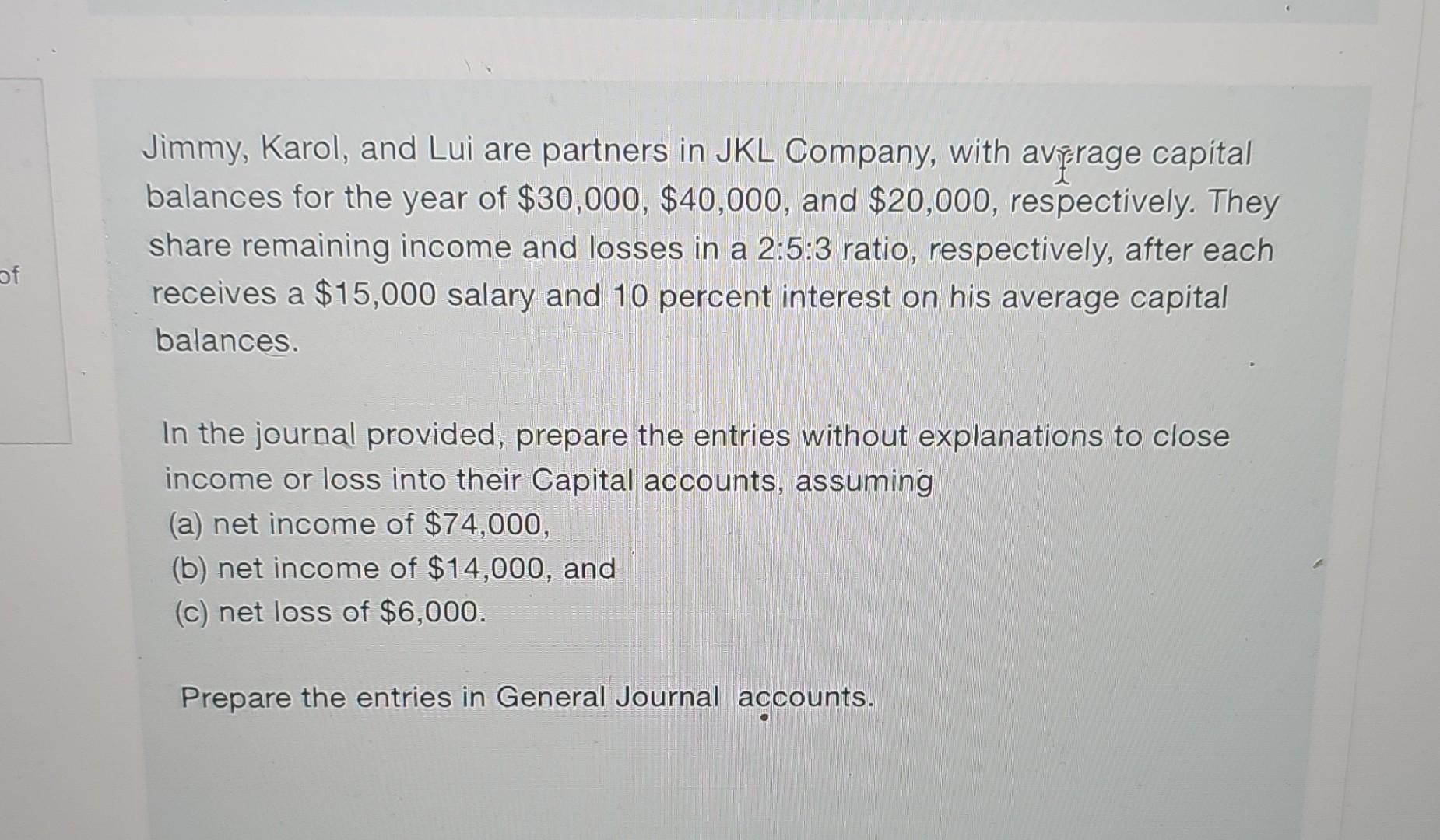 Solved Jimmy, Karol, and Lui are partners in JKL Company, | Chegg.com