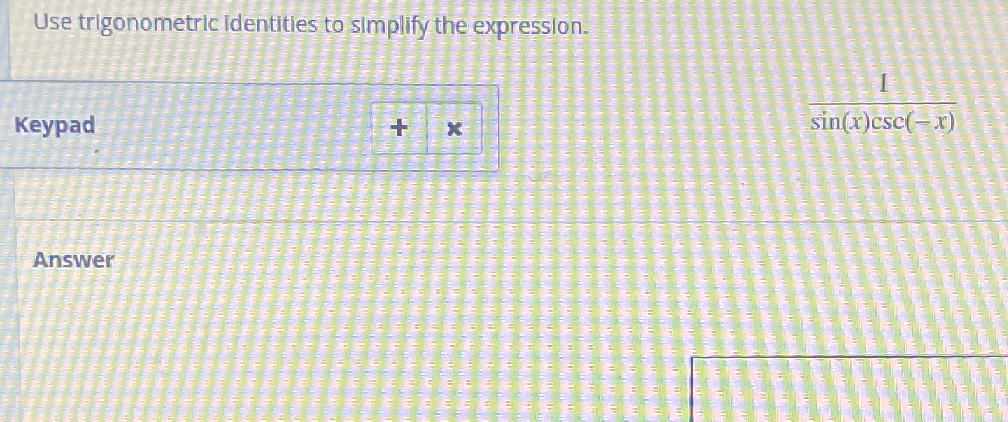 Solved Use trigonometric identities to simplify the | Chegg.com